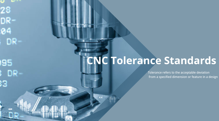 Understanding CNC Tolerance Standards in Precision Manufacturing