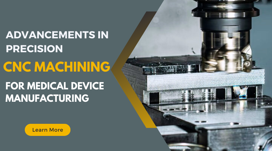 CNC Machining for Medical Device Manufacturing