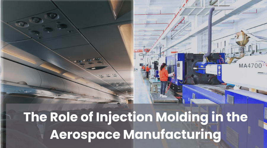 The Role of Injection Molding in the Aerospace Manufacturing